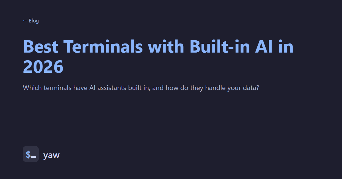 Best Terminals with Built-in AI in 2026 - yaw
